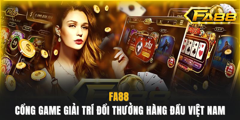 Fa88 – Cổng Game Fa88 Club | Link Tải Fa88 iOS, Android